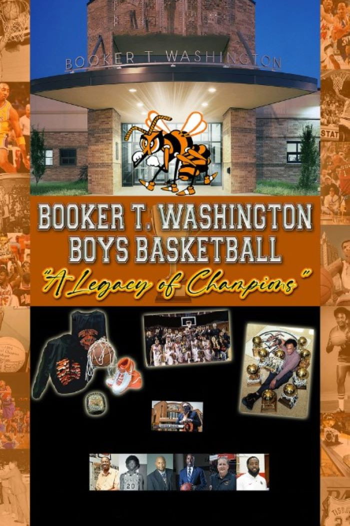Booker T. Washington Boys Basketball: A Legacy of Champions (2022 ...