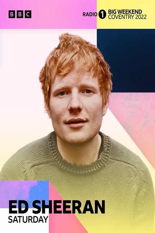 Ed Sheeran Radio 1s Big Weekend 2022 N A The Poster Database Tpdb