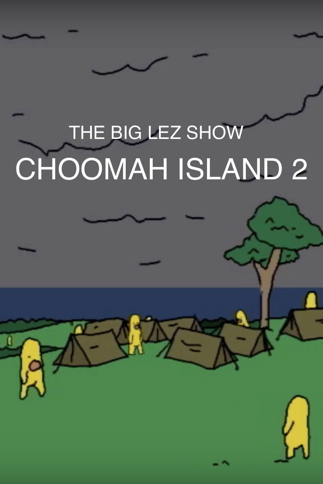 The Big Lez Show - CHOOMAH ISLAND 2 (2015) | The Poster Database (TPDb)