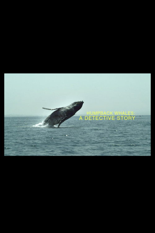 Humpback Whales: A Detective Story - Posters — The Movie Database (TMDB)
