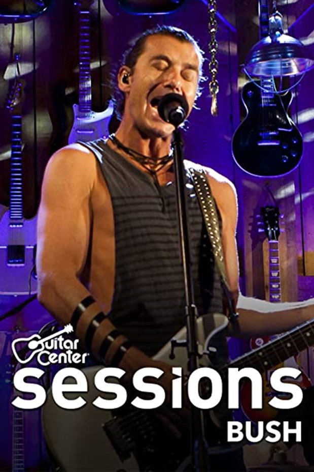 Bush - Guitar Center Sessions 2011 (N/A) | The Poster Database (TPDb)