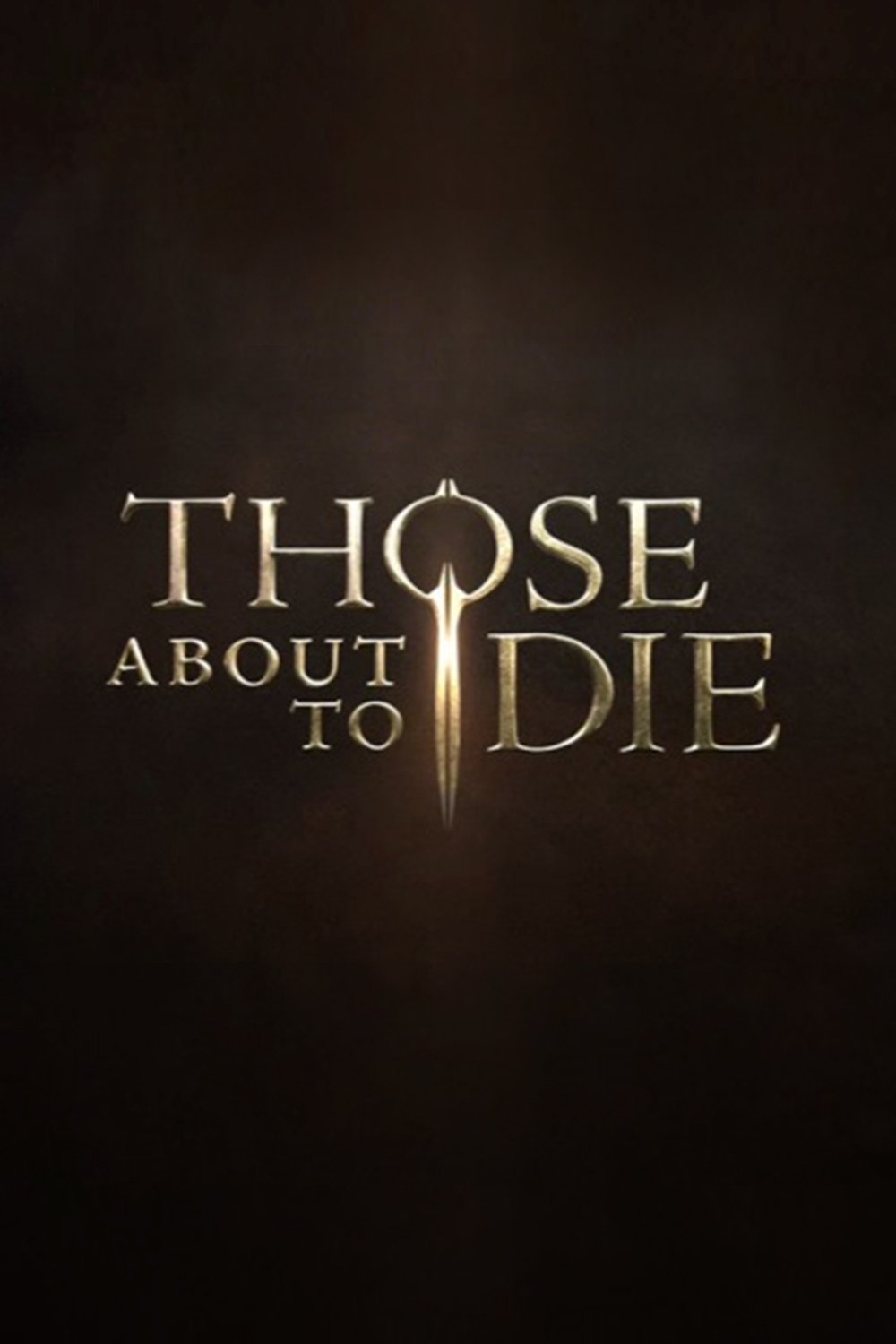 Those About to Die (TV Series) - Posters — The Movie Database (TMDB)