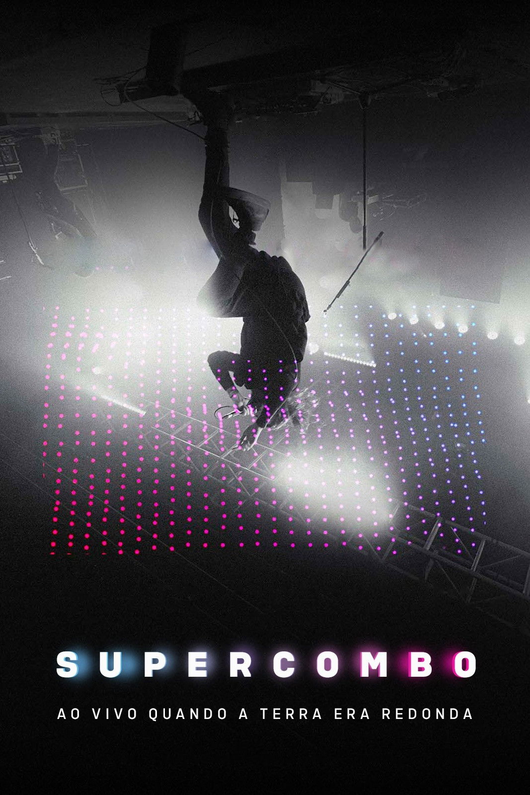 Supercombo: Ao Vivo Quando a Terra Era Redonda (2022) - Posters — The ...