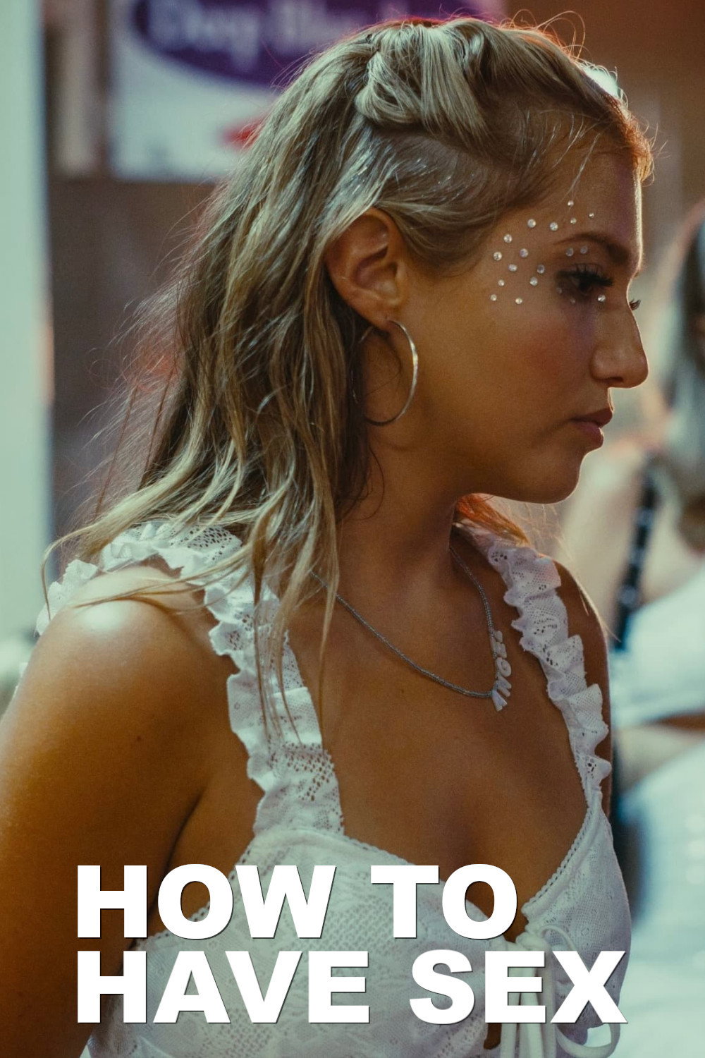 How To Have Sex 2023 Posters — The Movie Database Tmdb