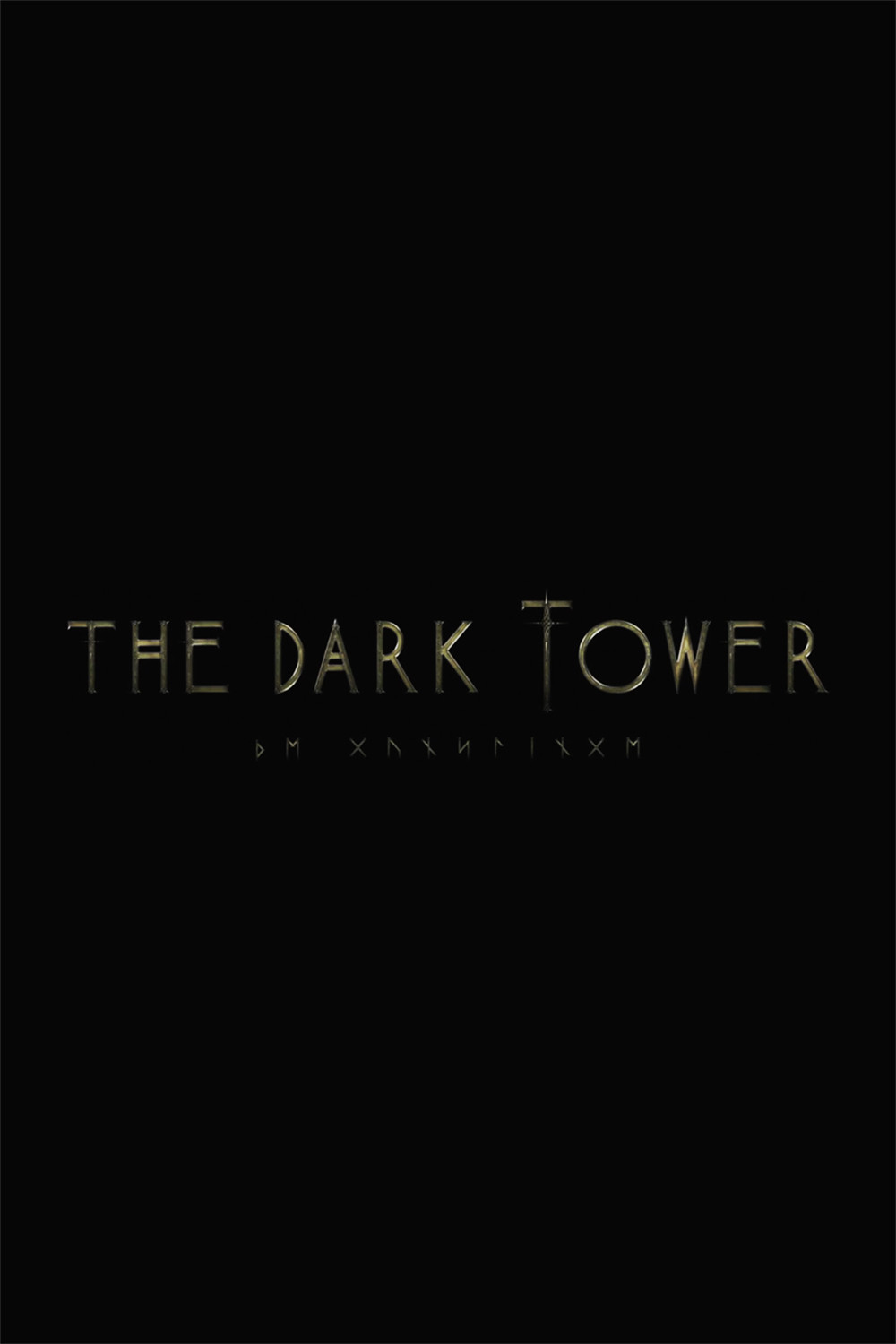 The Dark Tower (2020) | The Poster Database (TPDb)