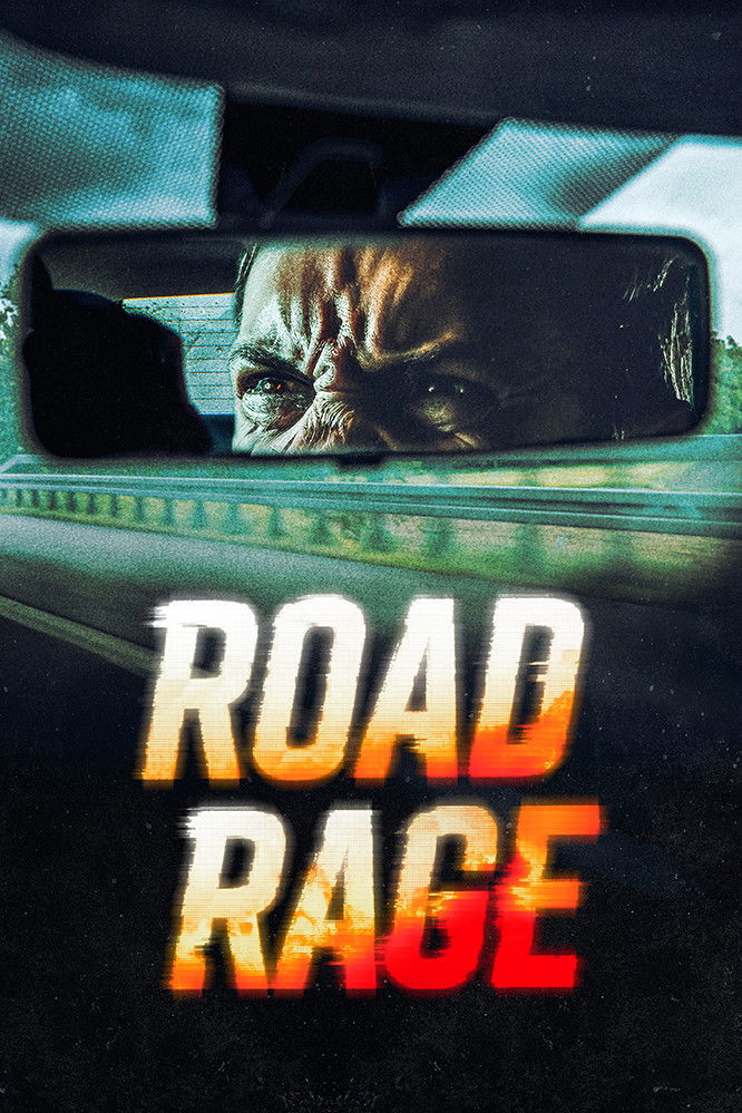 Road Rage (2023) | The Poster Database (TPDb)