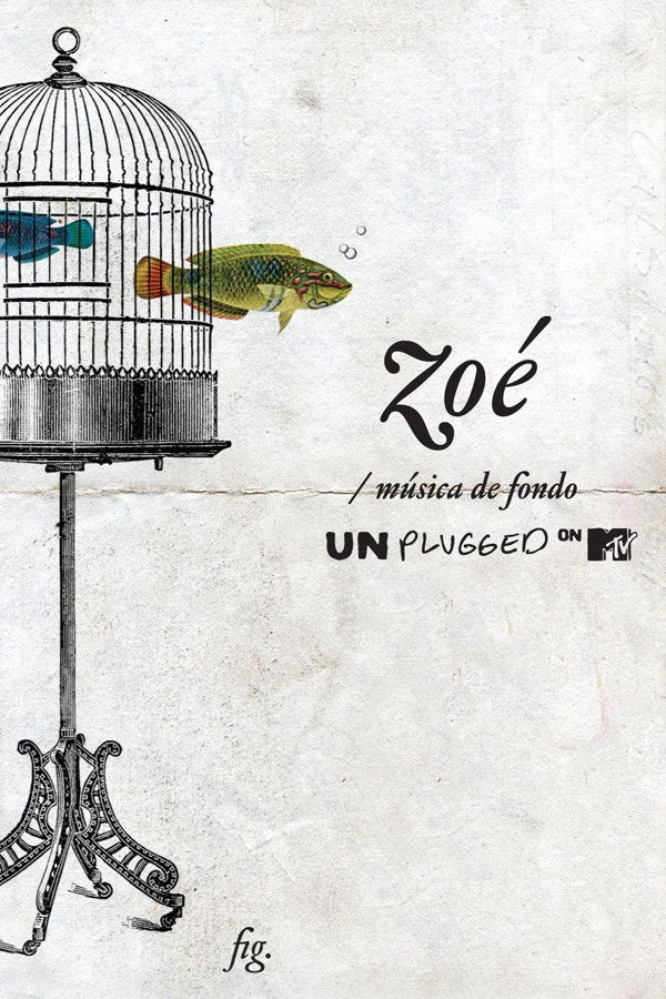 Zoe MTV Unplugged - Música de fondo (2011) | The Poster Database (TPDb)