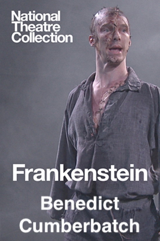 National Theatre Live: Frankenstein - Benedict Cumberbatch (2011) | The ...