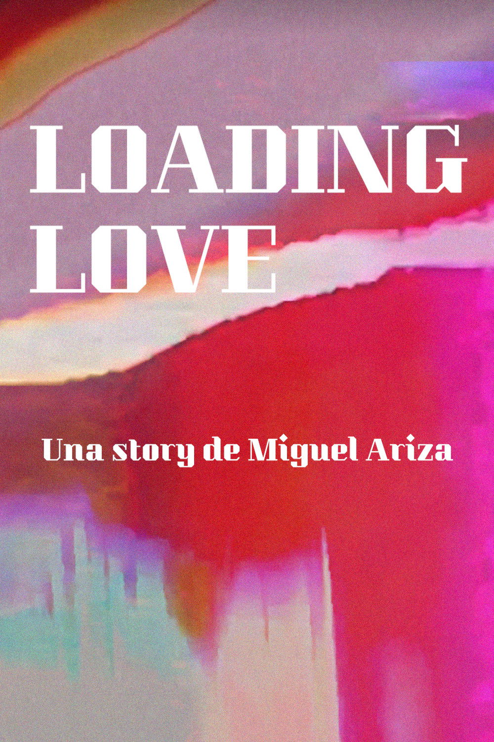 LOADING LOVE (2021) - Posters — The Movie Database (TMDB)