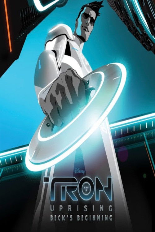 Tron: Uprising - Beck's Beginning (2012) | The Poster Database (TPDb)