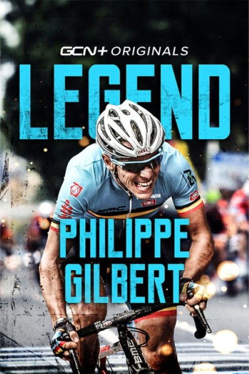 Legend: Philippe Gilbert (2023) - Posters — The Movie Database (TMDB)