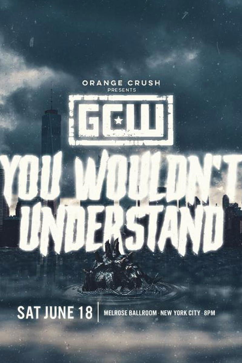 GCW You Wouldn't Understand (2022) | The Poster Database (TPDb)