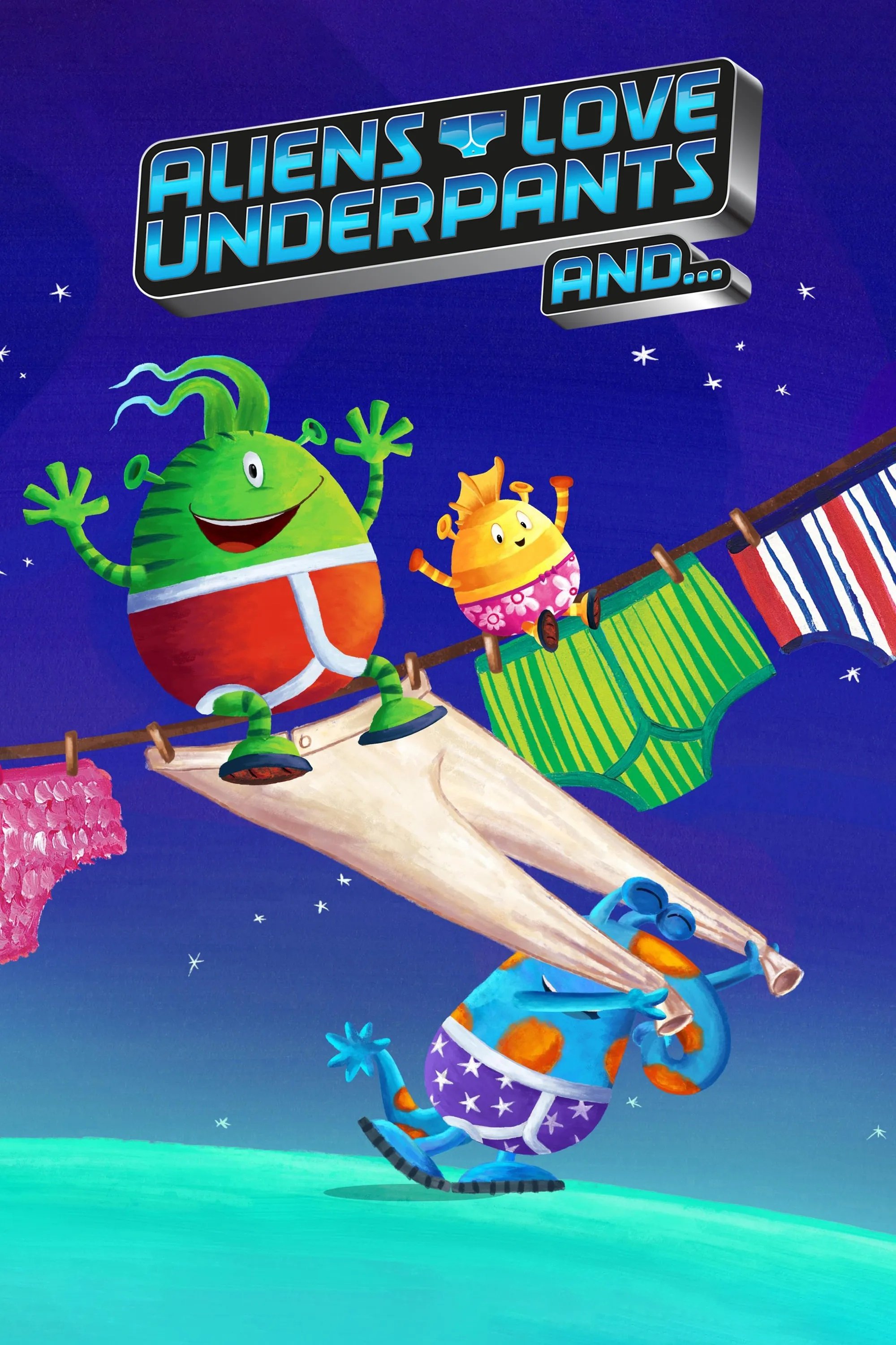 Aliens Love Underpants And... (TV Series 2017- ) - Posters — The Movie ...