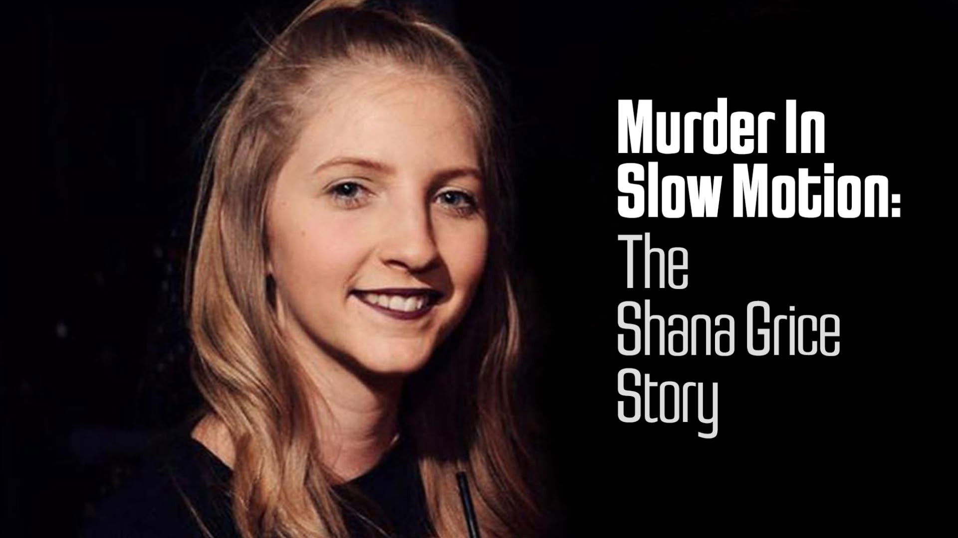 Murder In Slow Motion: The Shana Grice Story (2021) Full Movie