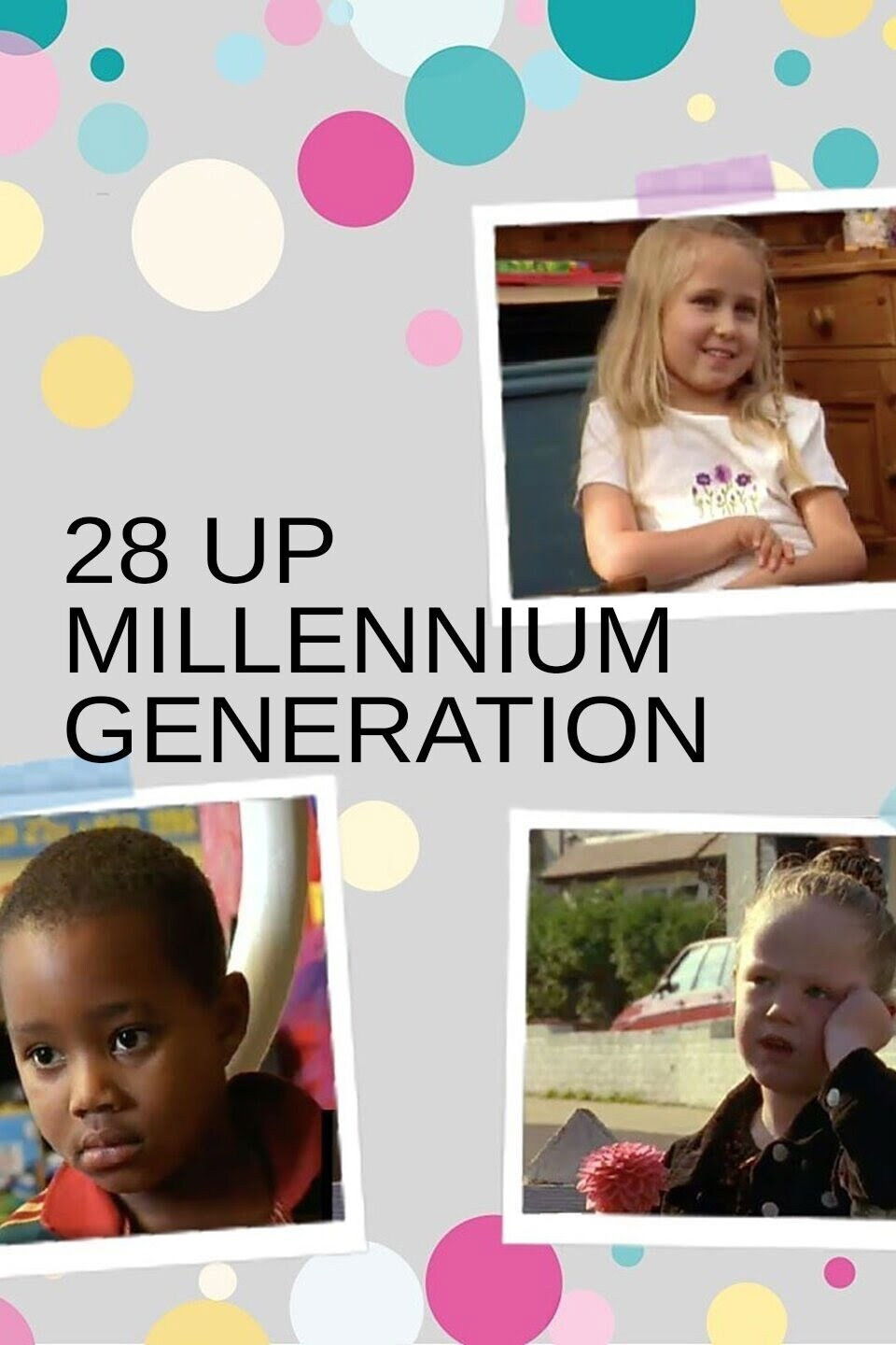 28 Up: Millennium Generation (2021) | The Poster Database (TPDb)