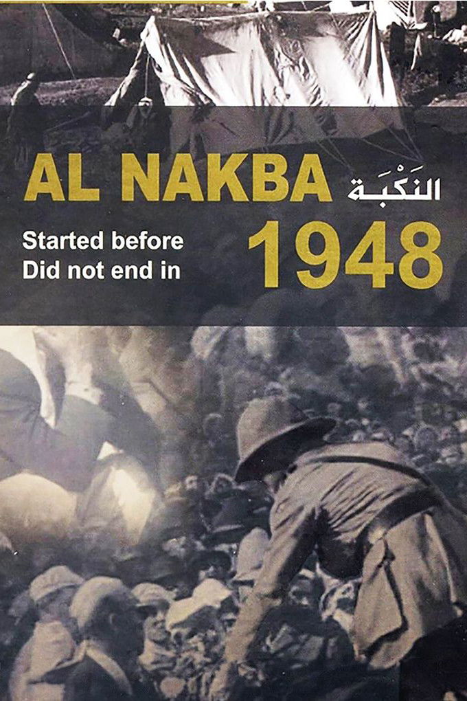 Al-Nakba (The Catastrophe) (TV Series 2008- ) - Posters — The Movie ...
