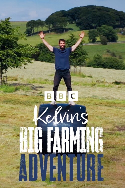 Kelvin's Big Farming Adventure (TV Series 2022- ) - Posters — The Movie ... Kelvin's Big Farming Adventure (TV Series 2022- ) - Posters — The Movie ...