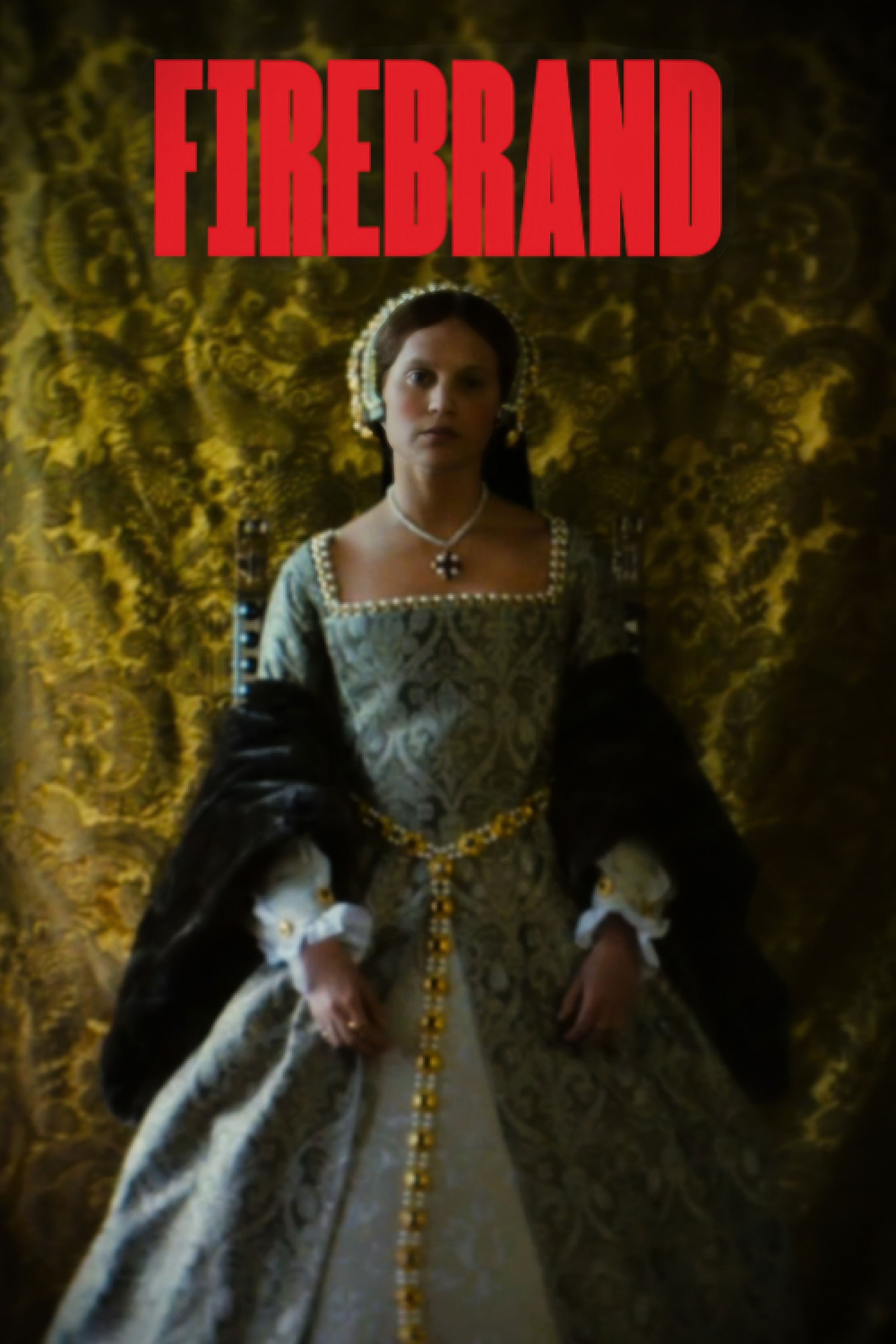 Firebrand (2024) - Posters — The Movie Database (TMDB)