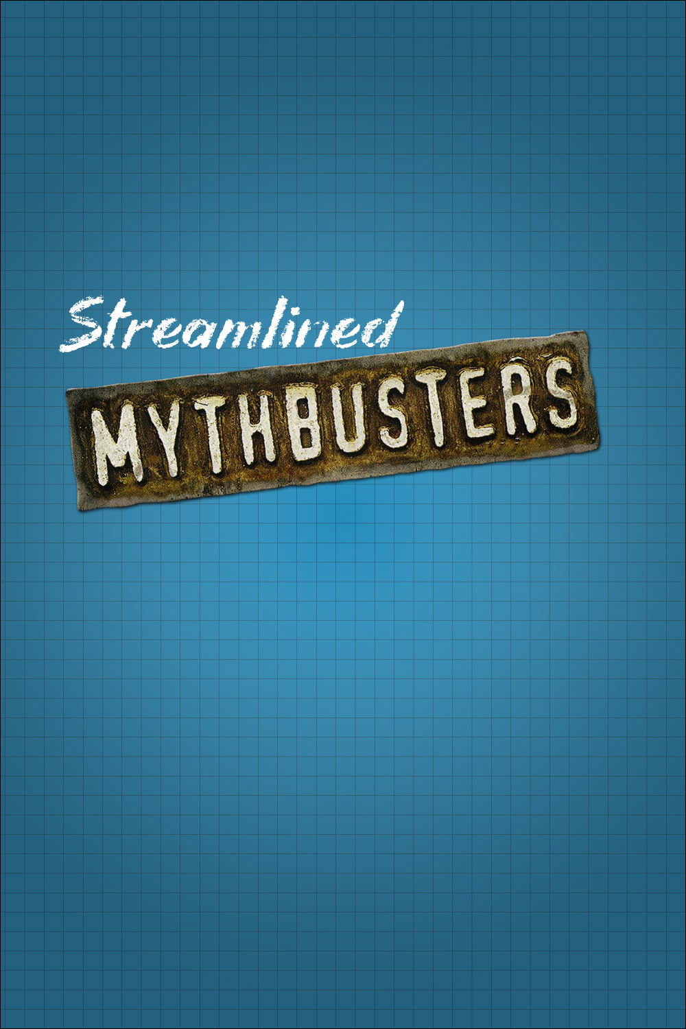 Streamlined MythBusters (N/A) | The Poster Database (TPDb)