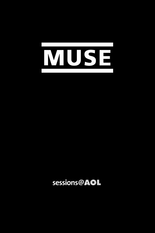 Muse: Live at AOL Sessions 2006 - Posters — The Movie Database (TMDB)