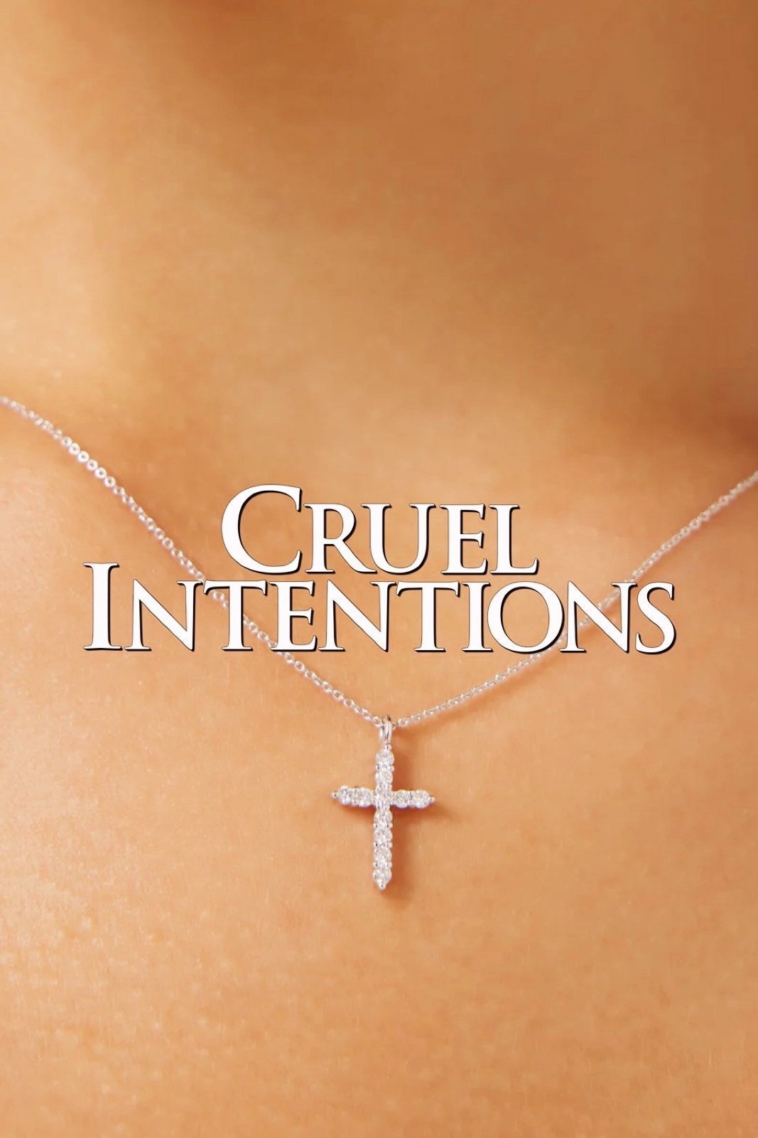 Cruel Intentions (2016) | The Poster Database (TPDb)