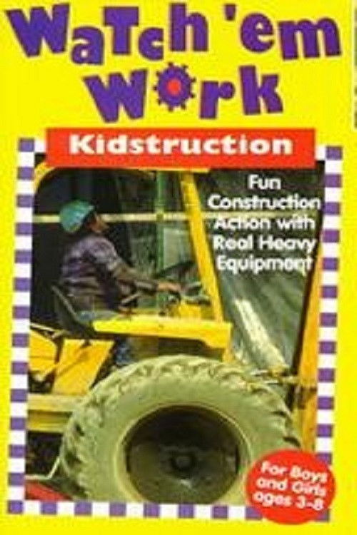 Watch 'em Work- Kidstruction (1994) | The Poster Database (TPDb)