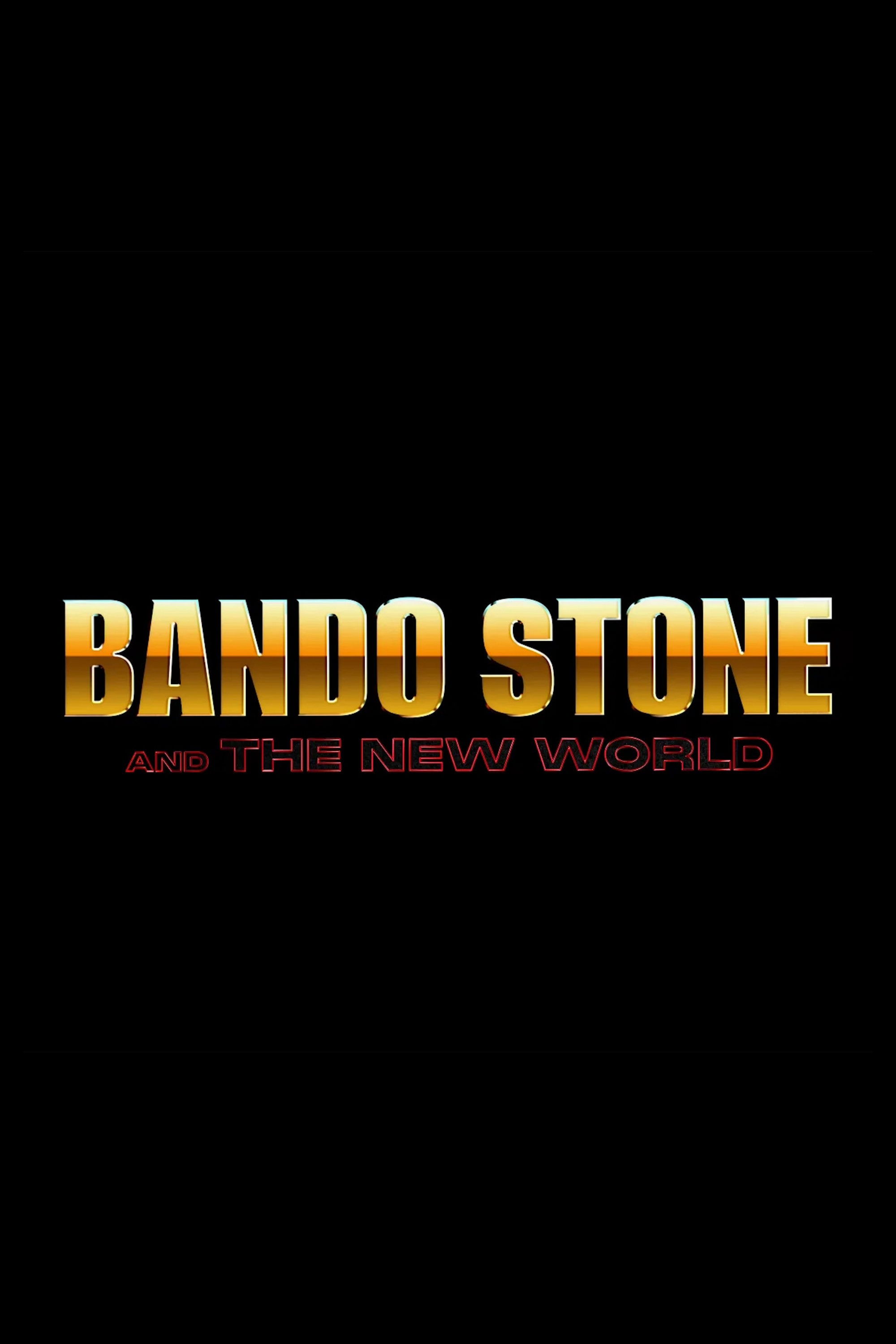 Bando Stone and The New World - Posters — The Movie Database (TMDB)