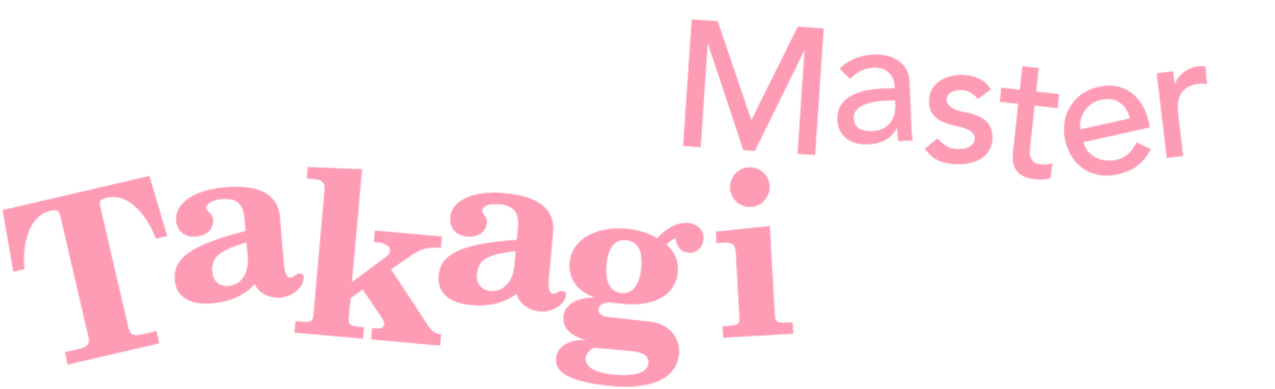 Teasing Master Takagi-san (TV Series 2018-2022) - Logos — The Movie Database (TMDB)