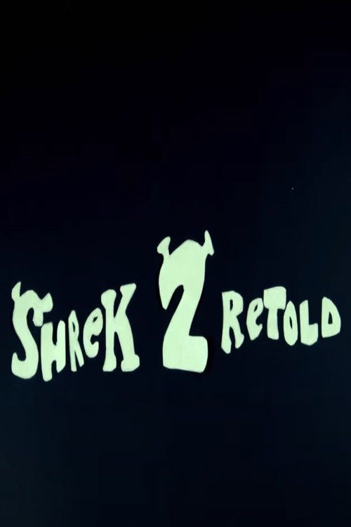 Shrek 2 Retold (N/A) | The Poster Database (TPDb)