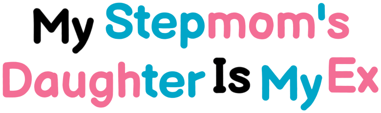 My Stepmoms Daughter Is My Ex Tv Series 2022 2022 Logos — The