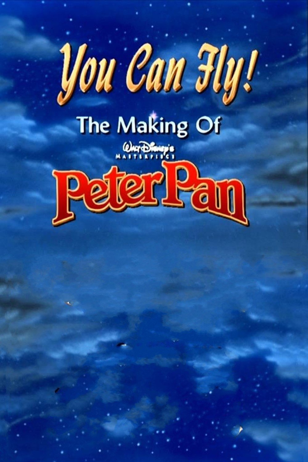 You Can Fly!: The Making of Walt Disney's Masterpiece 'Peter Pan' (1998 ...