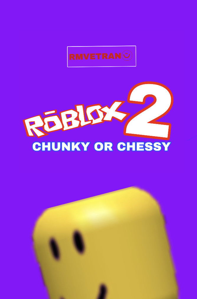Roblox 2: Chunky or Cheesy (2014) | The Poster Database (TPDb)
