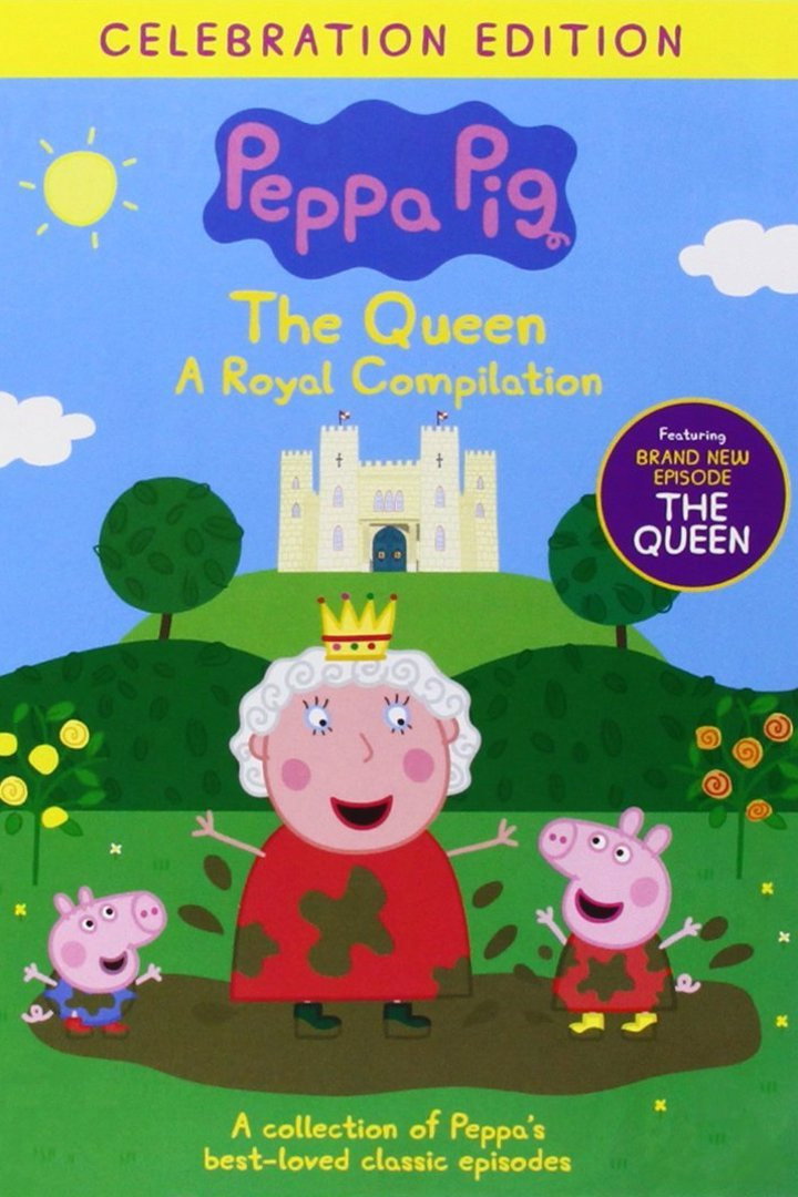 Peppa Pig - The Queen: A Royal Compilation (2012) | The Poster Database ...