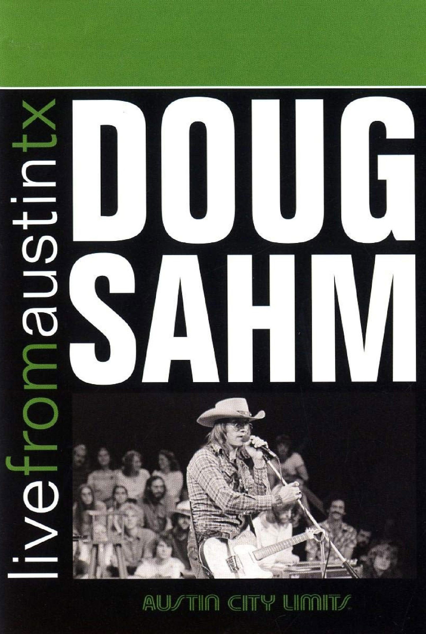 Doug Sahm: Live from Austin, TX (2007) | The Poster Database (TPDb)