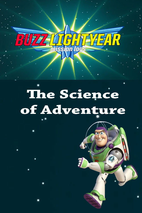 Buzz Lightyear Mission Logs - The Science of Adventure (2000) | The ...
