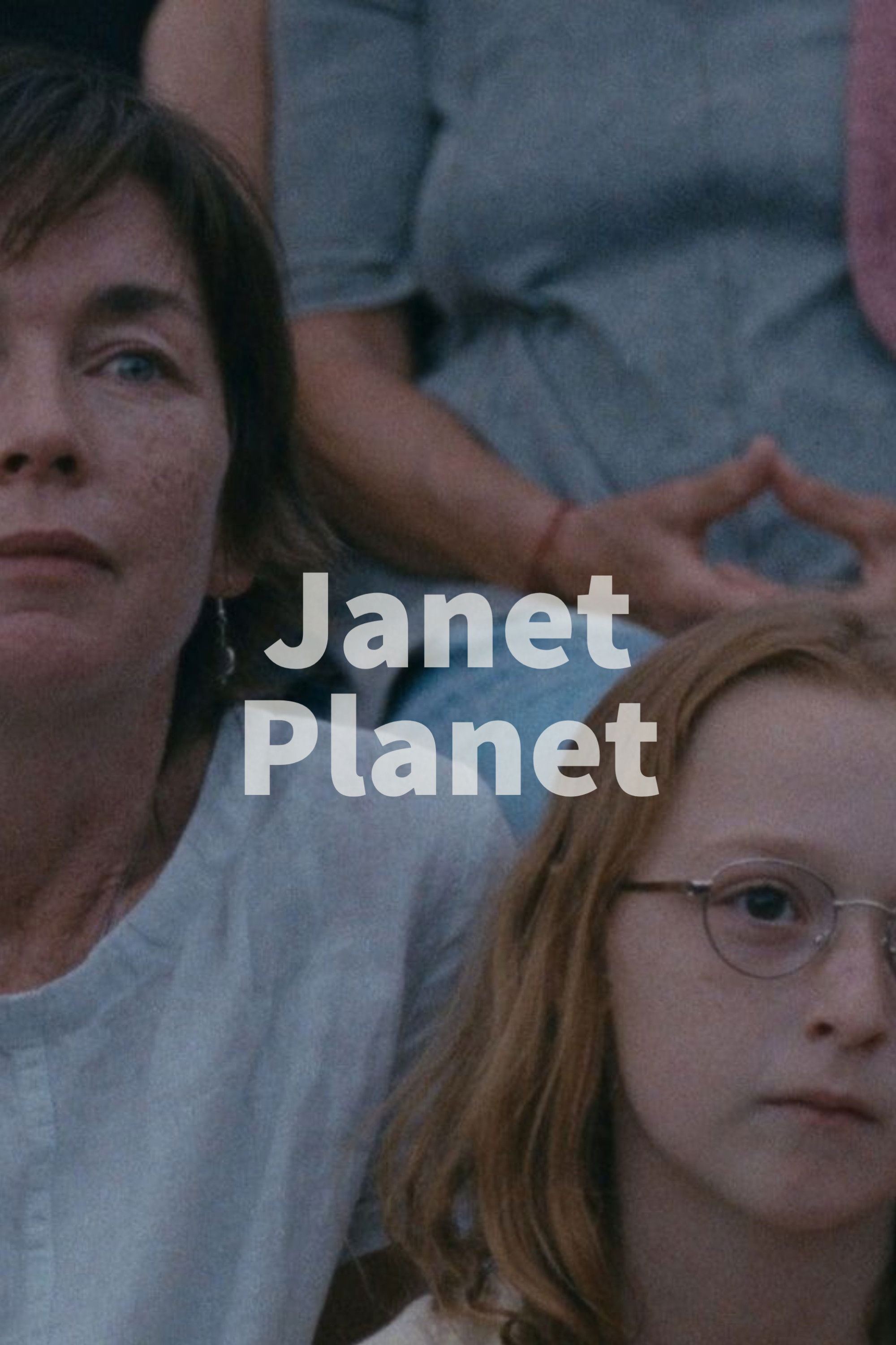 Janet Planet (2024) - Posters — The Movie Database (TMDB)