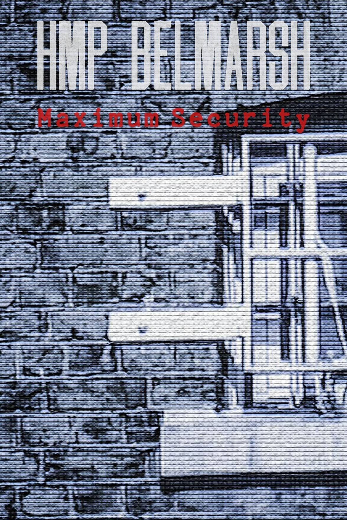 HMP Belmarsh: Maximum Security (2022) | The Poster Database (TPDb)