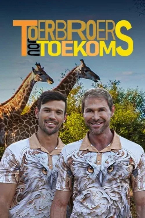 Toerbroers: Jou Toekoms (TV Series 2025- ) - Posters — The Movie ...