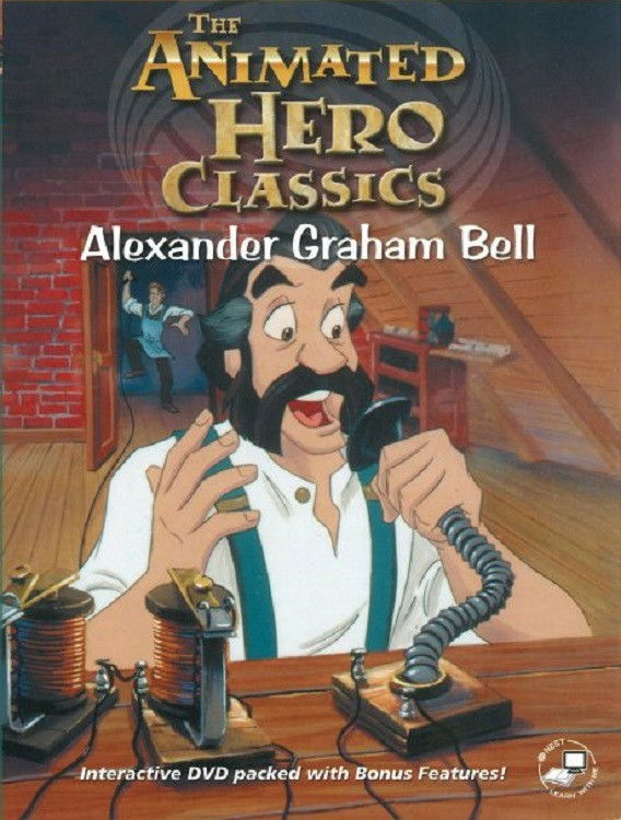Animated Hero Classics: Alexander Graham Bell (2007) - Posters — The ...