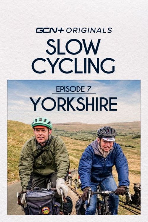 Slow Cycling Episode 7 - Yorkshire (2023) | The Poster Database (TPDb)