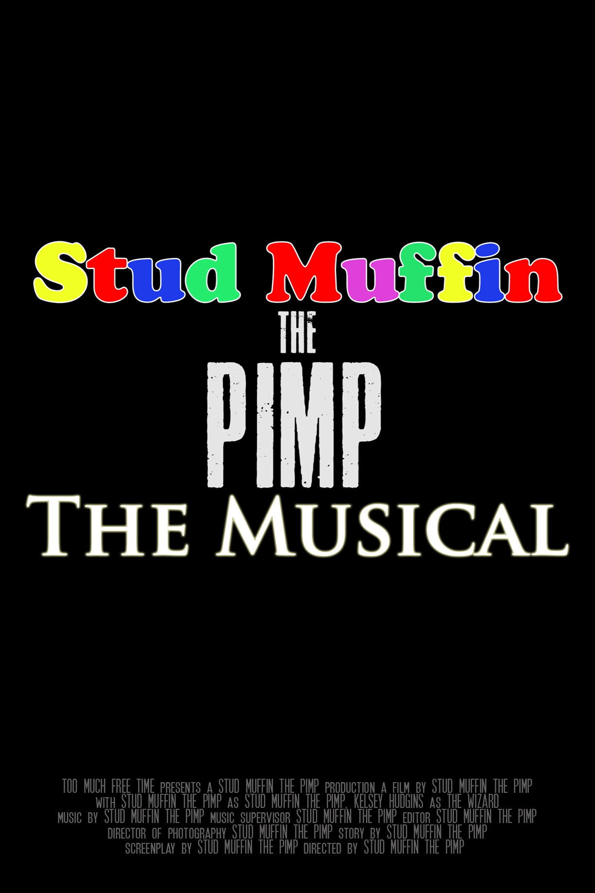 Stud Muffin the Pimp The Musical (2022) - Posters — The Movie Database ...
