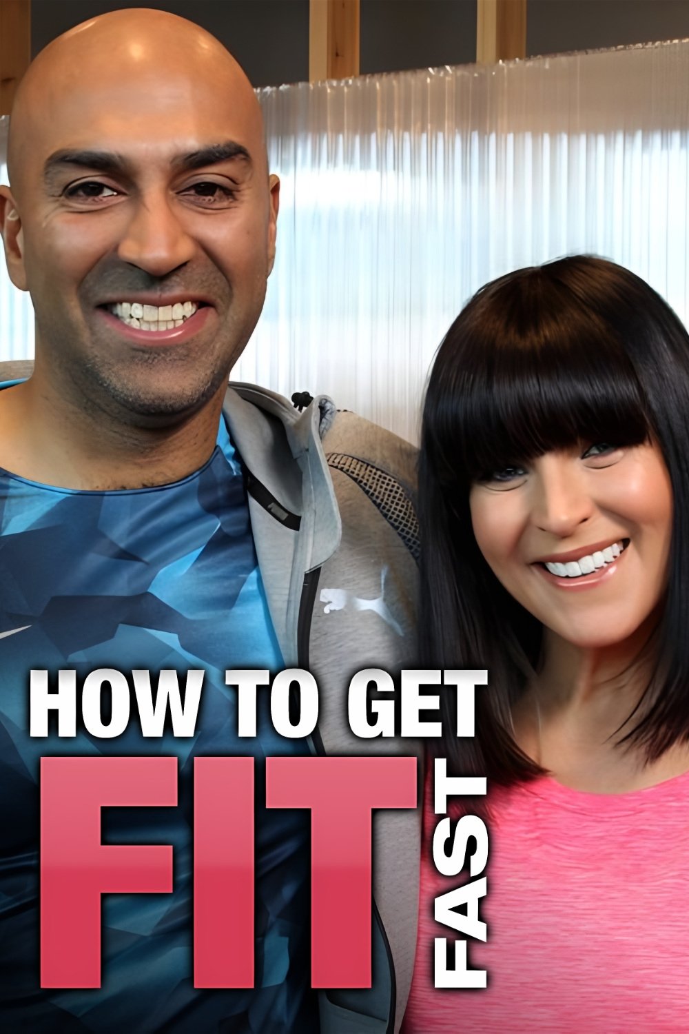 How to Get Fit Fast (TV Series 2017- ) - Posters — The Movie Database (TMDB)