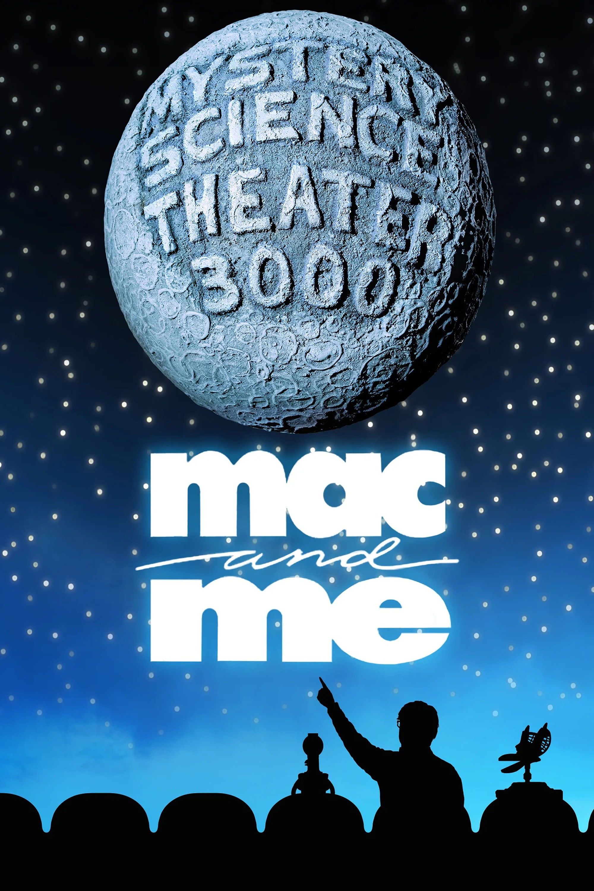 Mystery Science Theater 3000: Mac and Me (2018) | The Poster Database ...