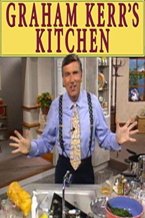 Graham Kerr's Kitchen (TV Series) - Posters — The Movie Database (TMDB)