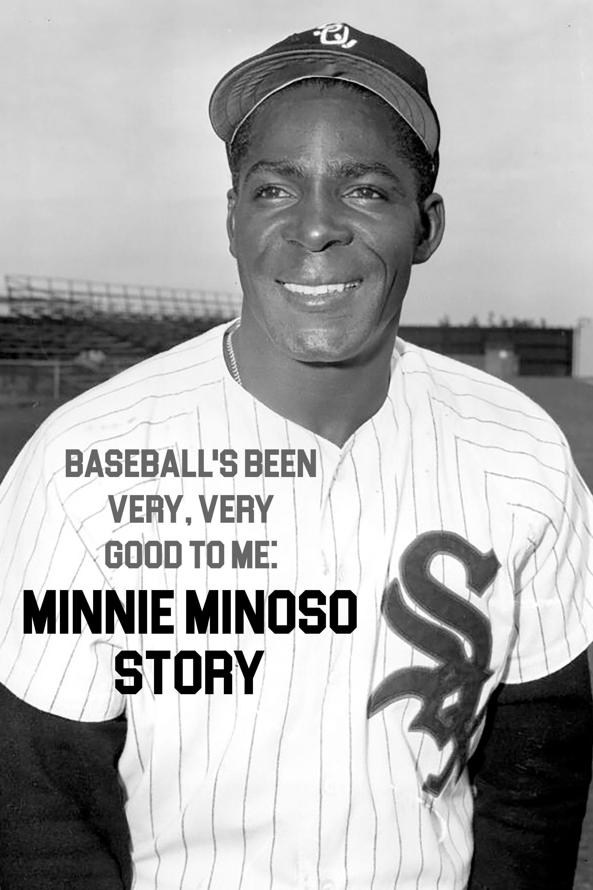 Baseball's Been Very, Very Good to Me: Minnie Minoso Story (2014) | The ...
