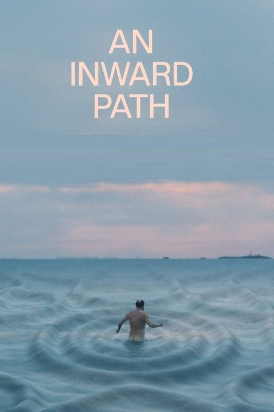 An Inward Path (2024) - Posters — The Movie Database (TMDB)