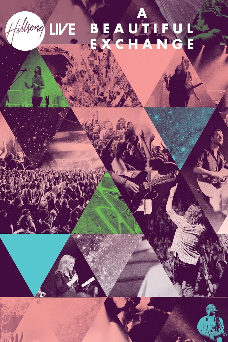 Hillsong United: A Beautiful Exchange (2010) - Posters — The Movie ...
