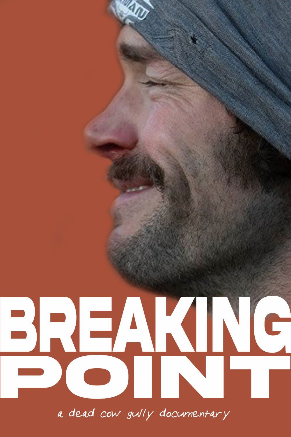 Breaking Point | A Dead Cow Gully Documentary - Posters — The Movie ...