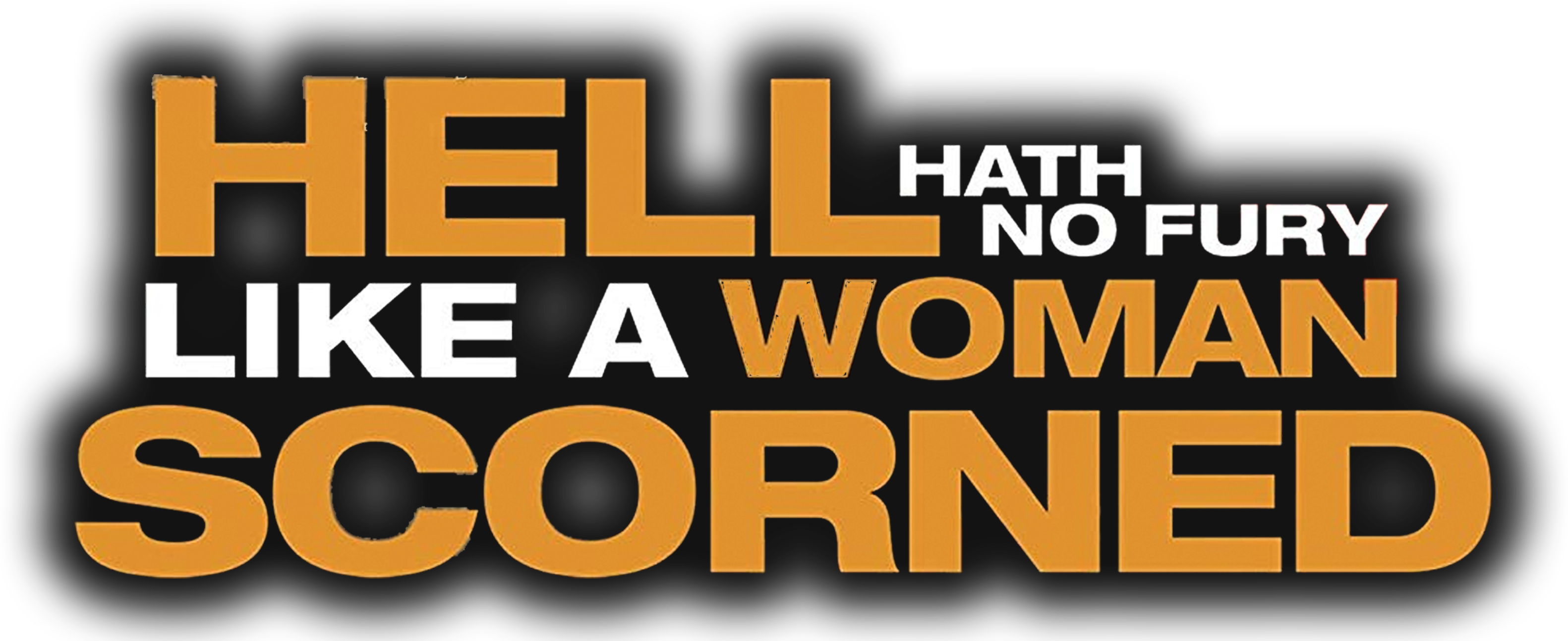 Tyler Perry's Hell Hath No Fury Like a Woman Scorned - The Play (2014) - Logos — The Movie ...