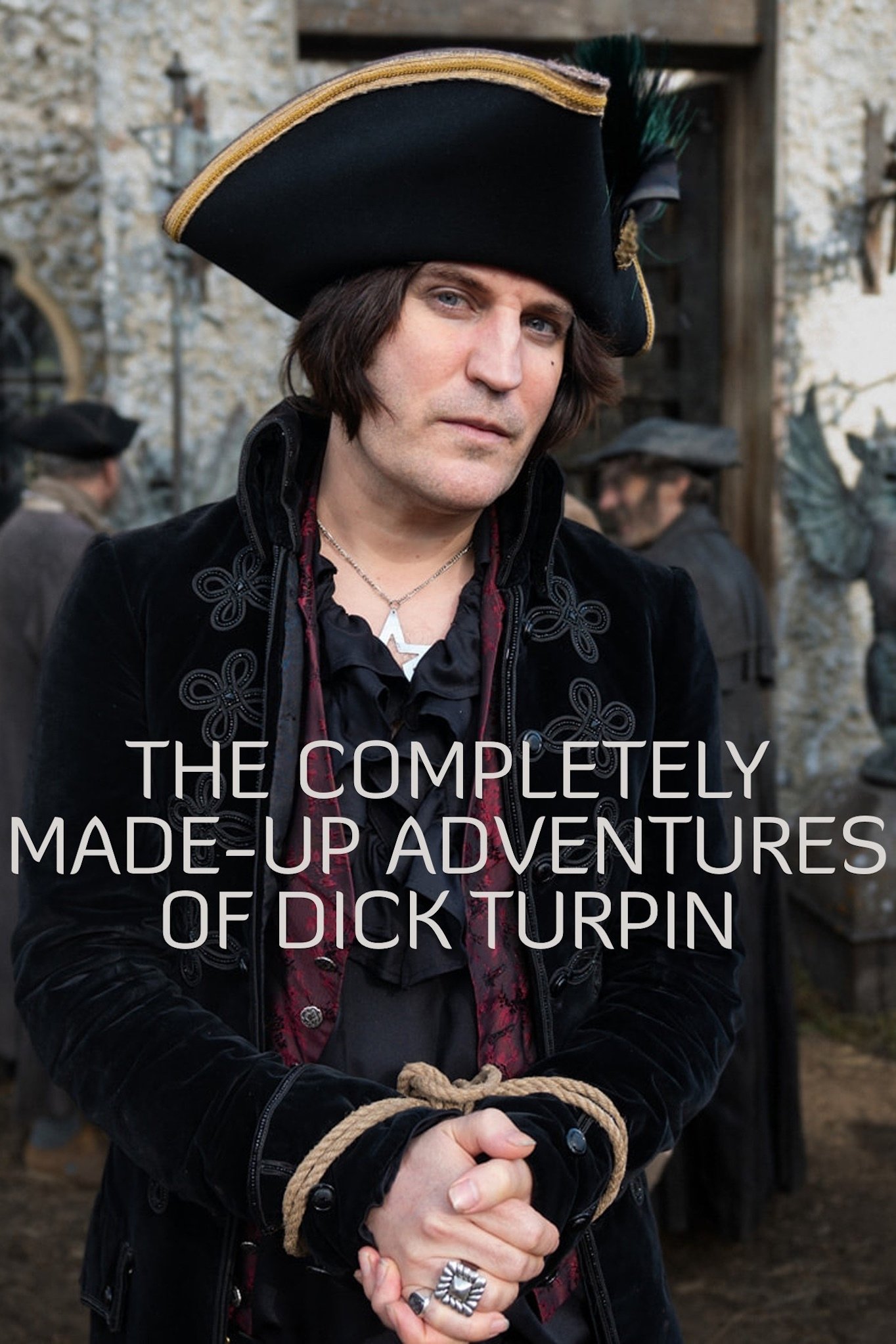 The Completely Made Up Adventures Of Dick Turpin Tv Series 2024